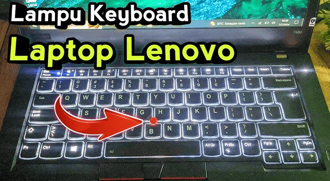 Cara Menyalakan Lampu Keyboard Laptop Lenovo Dengan Mudah Dan Cepat ...