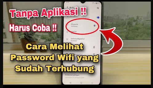 Panduan Lengkap Cara Melihat Sandi WiFi Di HP: Solusi Praktis - Interogator